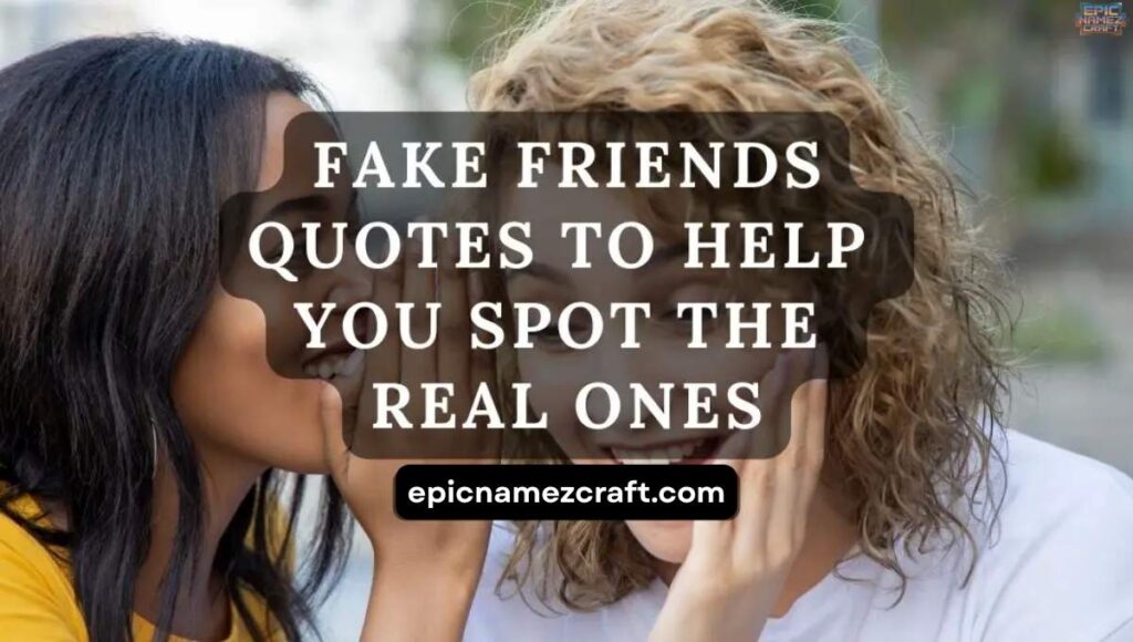 250+ Fake Friends Quotes: Spot Toxic Relationships